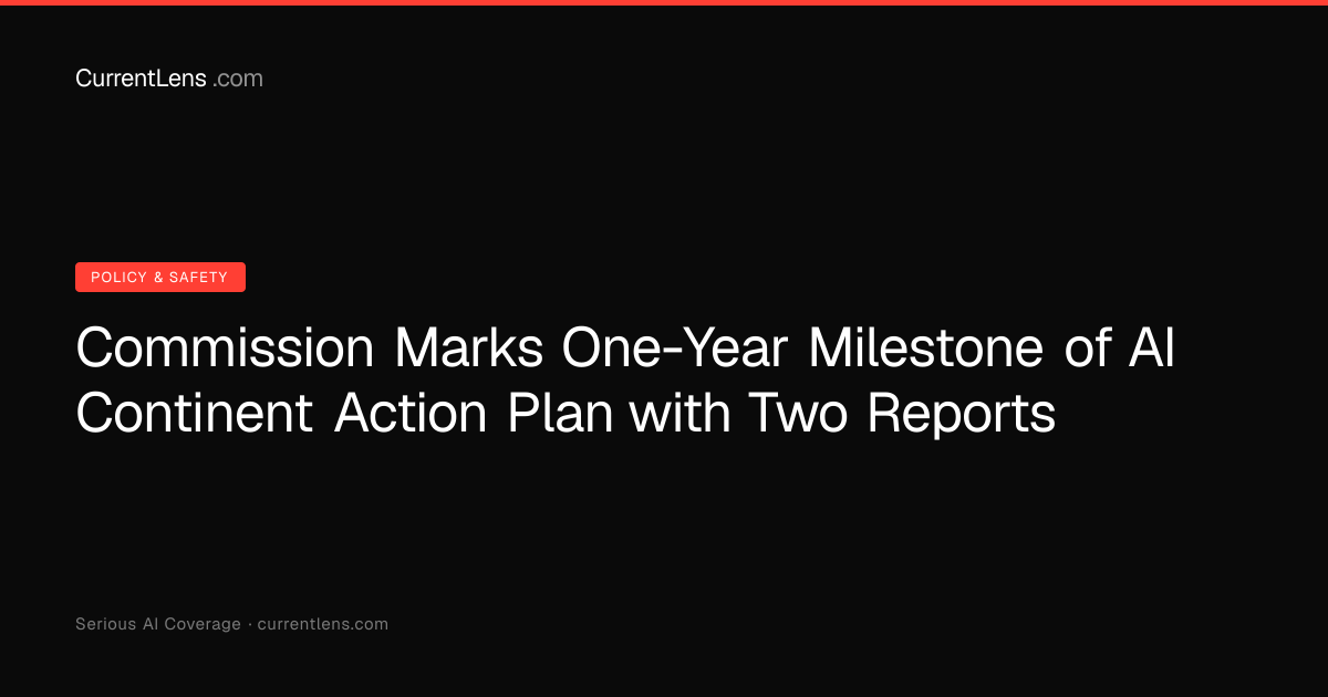 Commission Marks One-Year Milestone of AI Continent Action Plan with ...